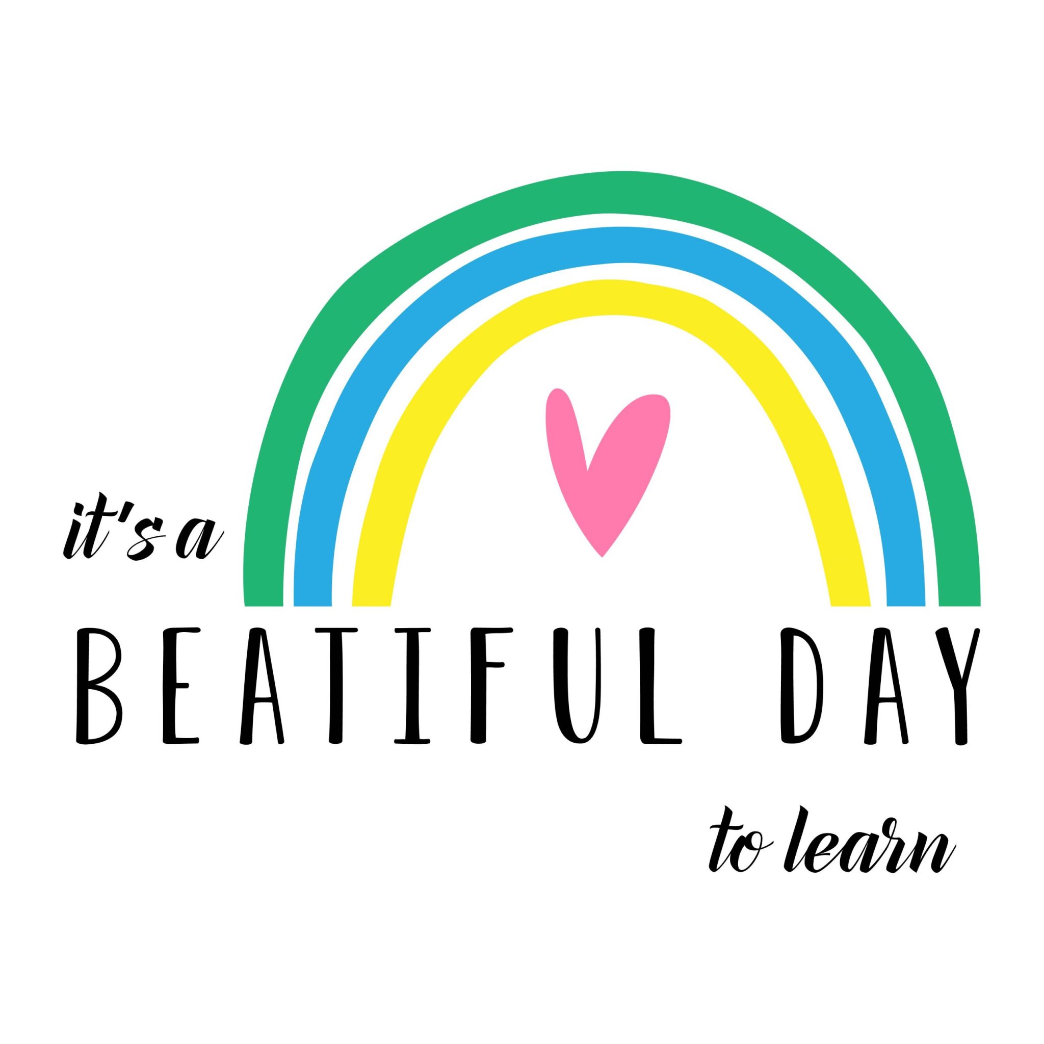 Beautiful Day to Learn with Rainbow SVG File for Cricut | Craftpi