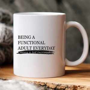 Being a Functional Adult SVG, PNG, JPG, PSD, DXF Files | Craftpi