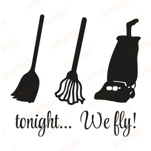 Tonight We Fly SVG, PNG, JPG, PSD, DXF Files | Craftpi
