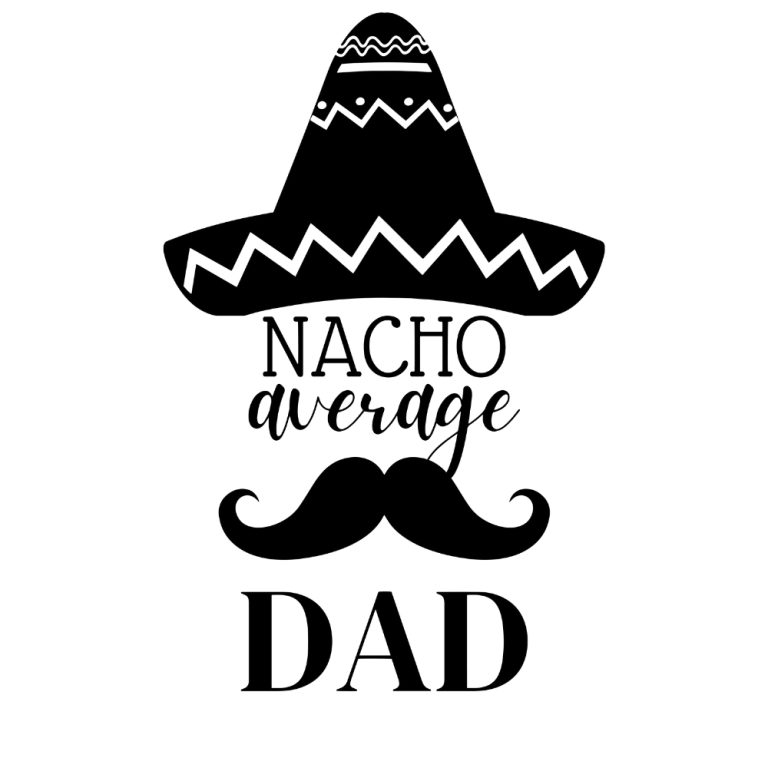 Nacho Average Dad SVG, PNG, PSD, JPG, DXF Files | Craftpi