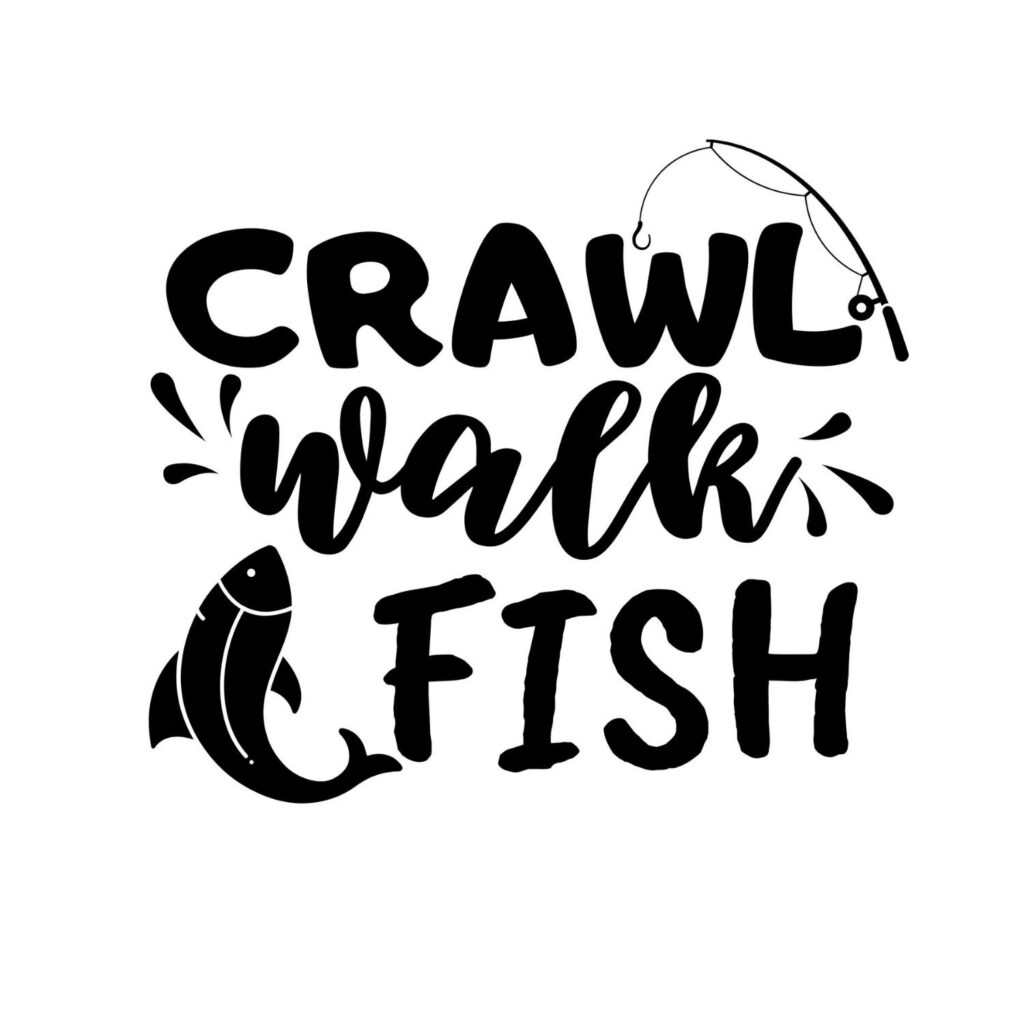 Crawl Walk Fish SVG, PNG, JPG, PDF Files | Craftpi