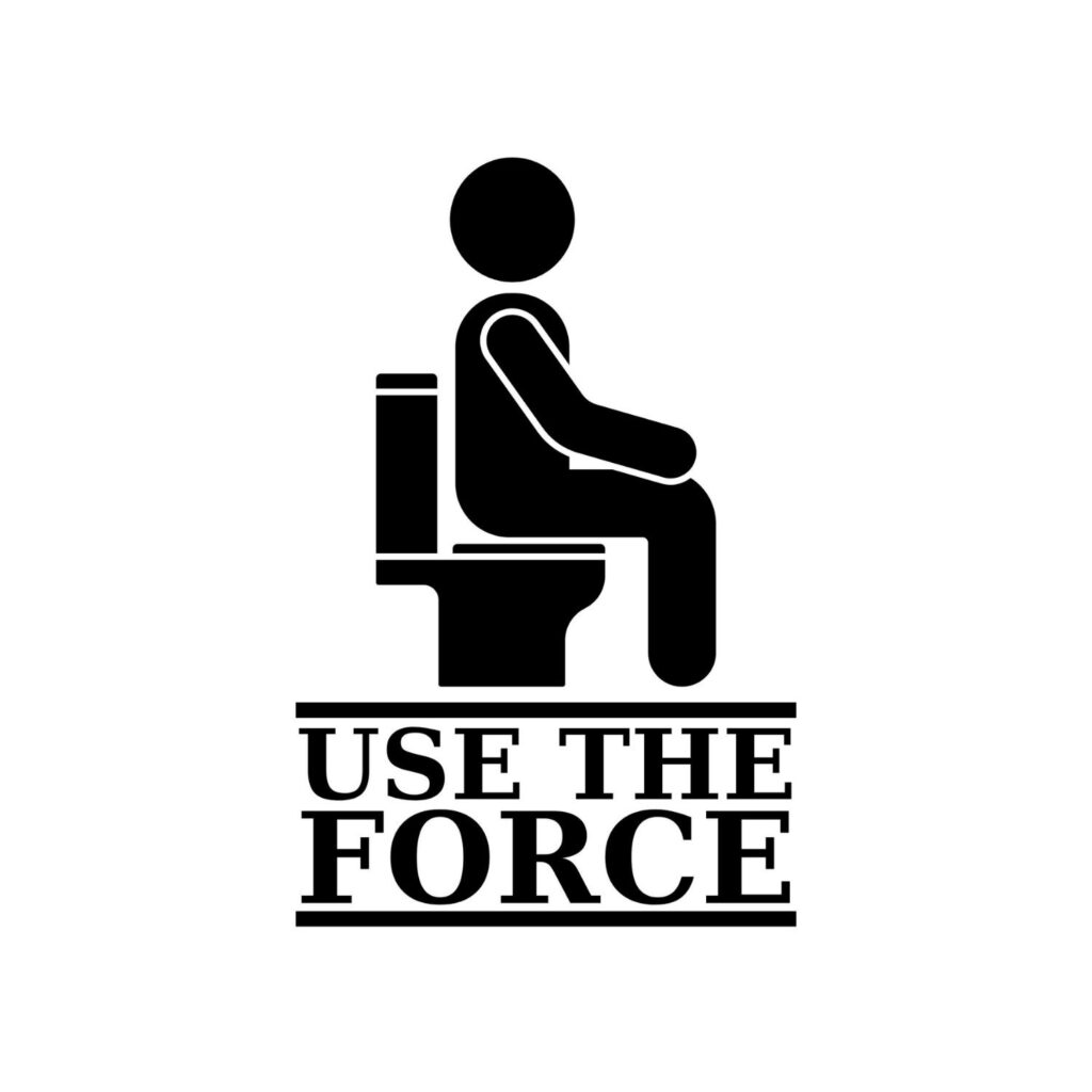 Use The Force Toilet SVG, PNG, JPG, PDF Files | Craftpi