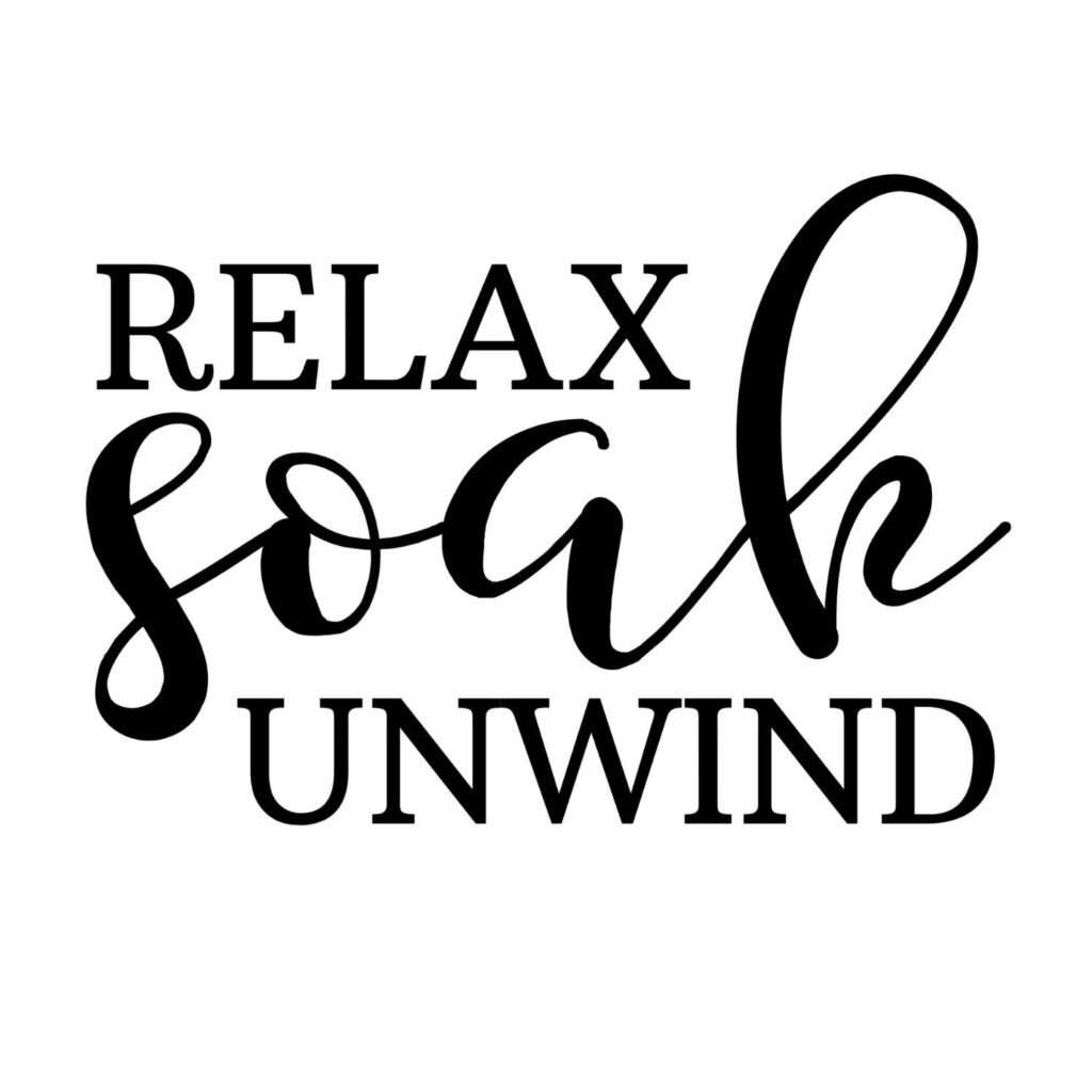 Relax Soak Unwind SVG, PNG, JPG, PDF Files | Craftpi