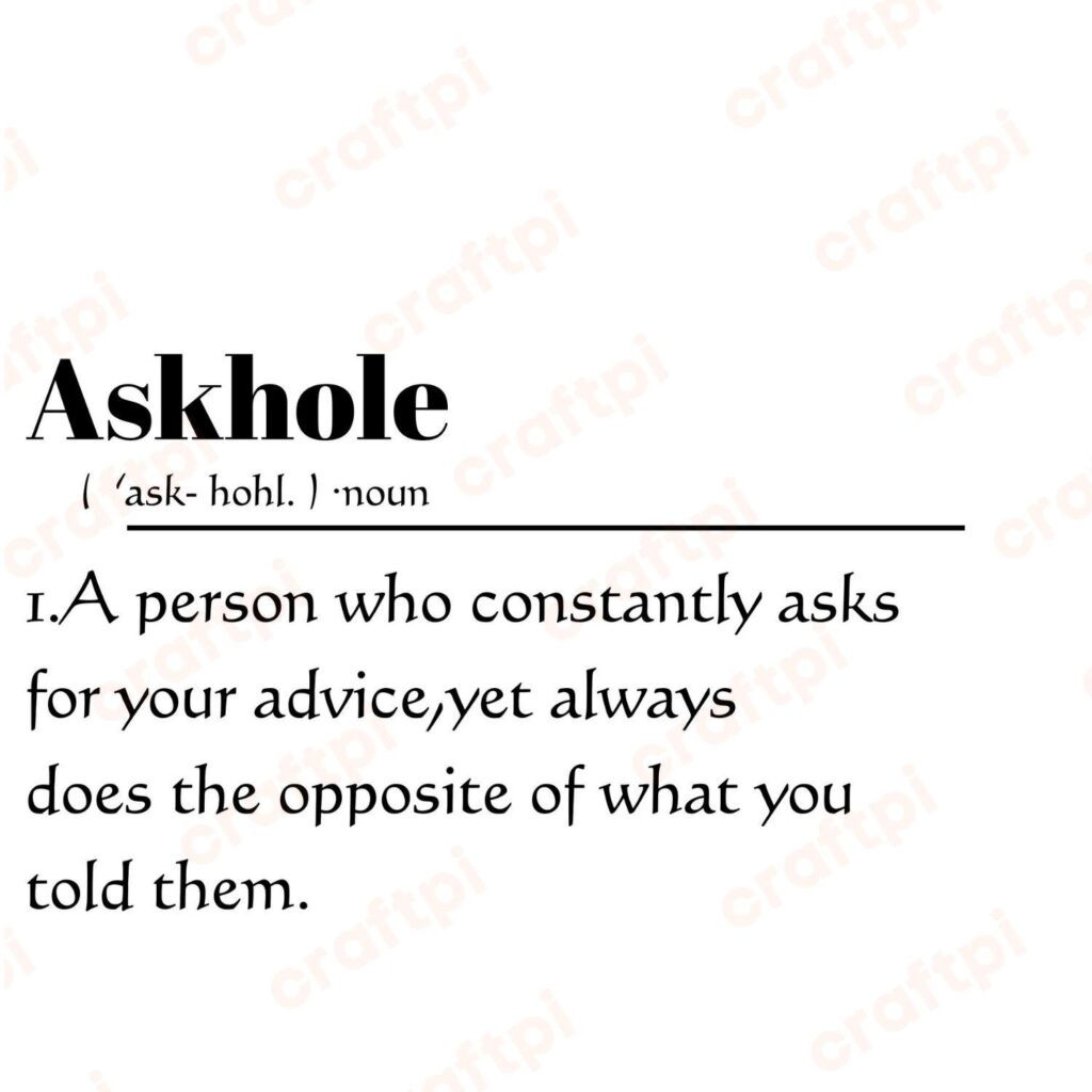 Askhole Definition SVG, PNG, JPG, PDF Files | Craftpi